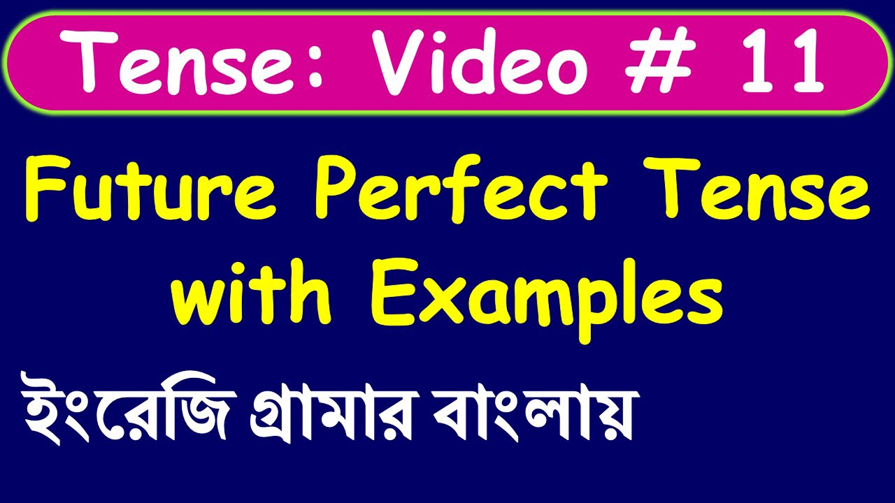 Future Perfect Tense Rules Structure Formula In Bengali With future-perfect-tense-rules-structure-formula-in-bengali-with