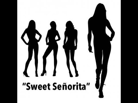 Sweet Señorita (Original Song) - YouTube