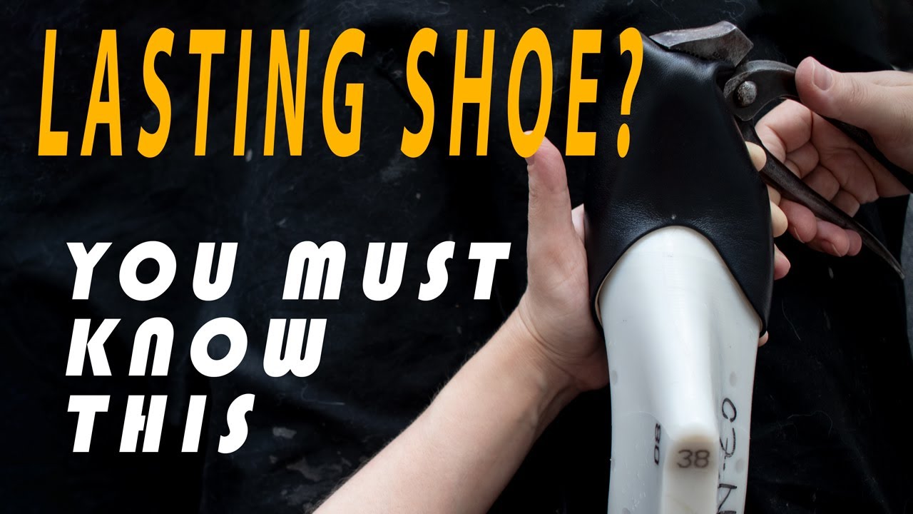 Lasting Shoes? This 2 lines you must know! - YouTube