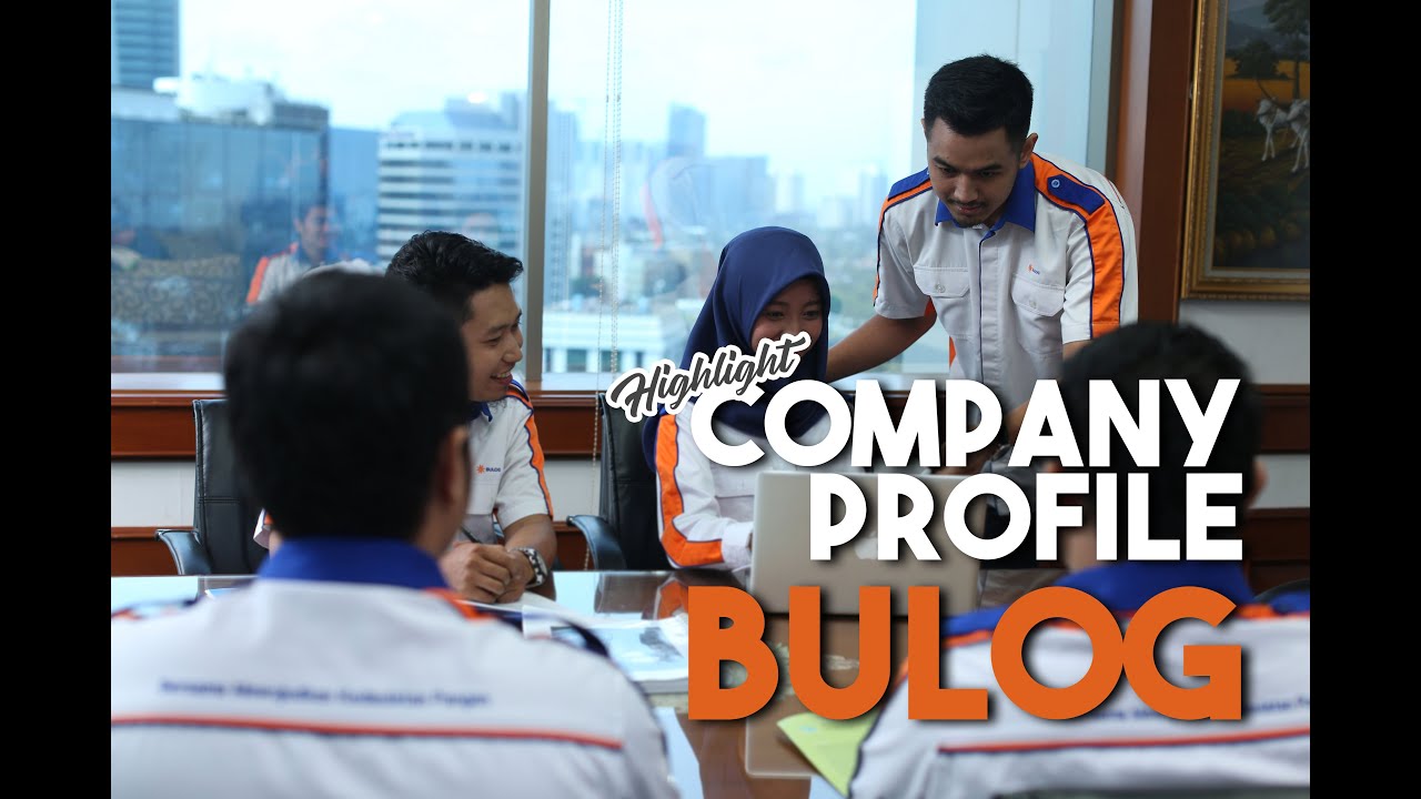Highlight Company Profile Perum BULOG - YouTube