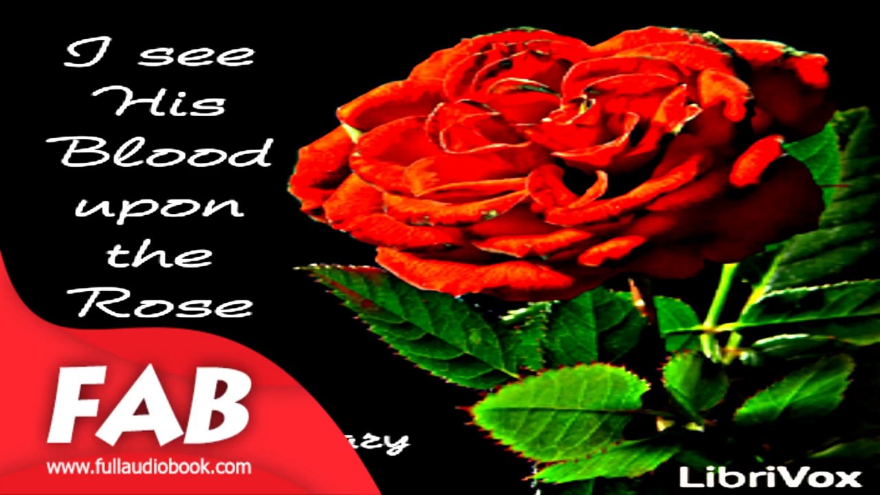 I see His Blood upon the Rose Full Audiobook by Joseph Mary PLUNKETT by ...