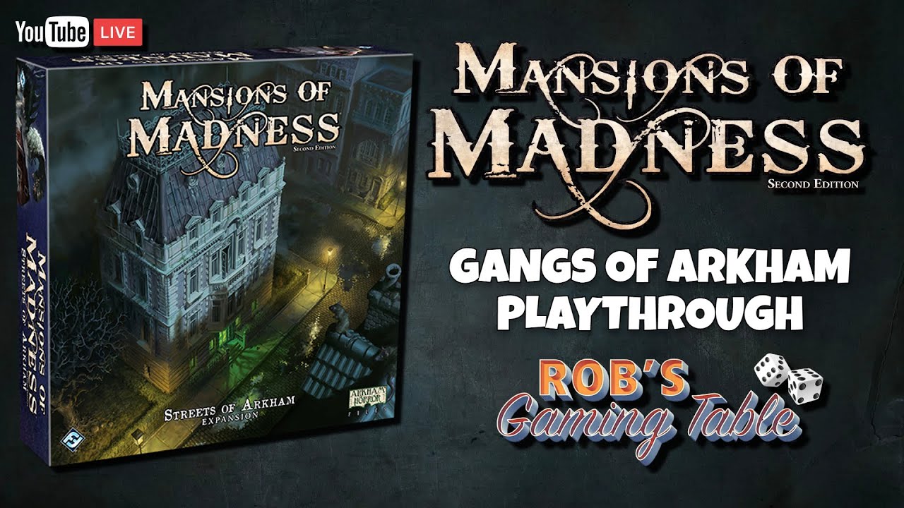 Mansions of Madness 2nd Ed. Live Playthrough (Gangs of Arkham) - YouTube