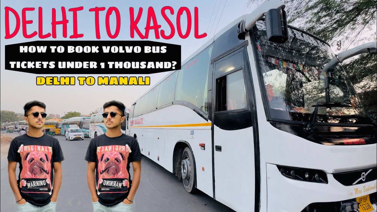 How to Book Volvo Bus Tickets Under 1000 🎫 ! Delhi To Kasol & Manali ...