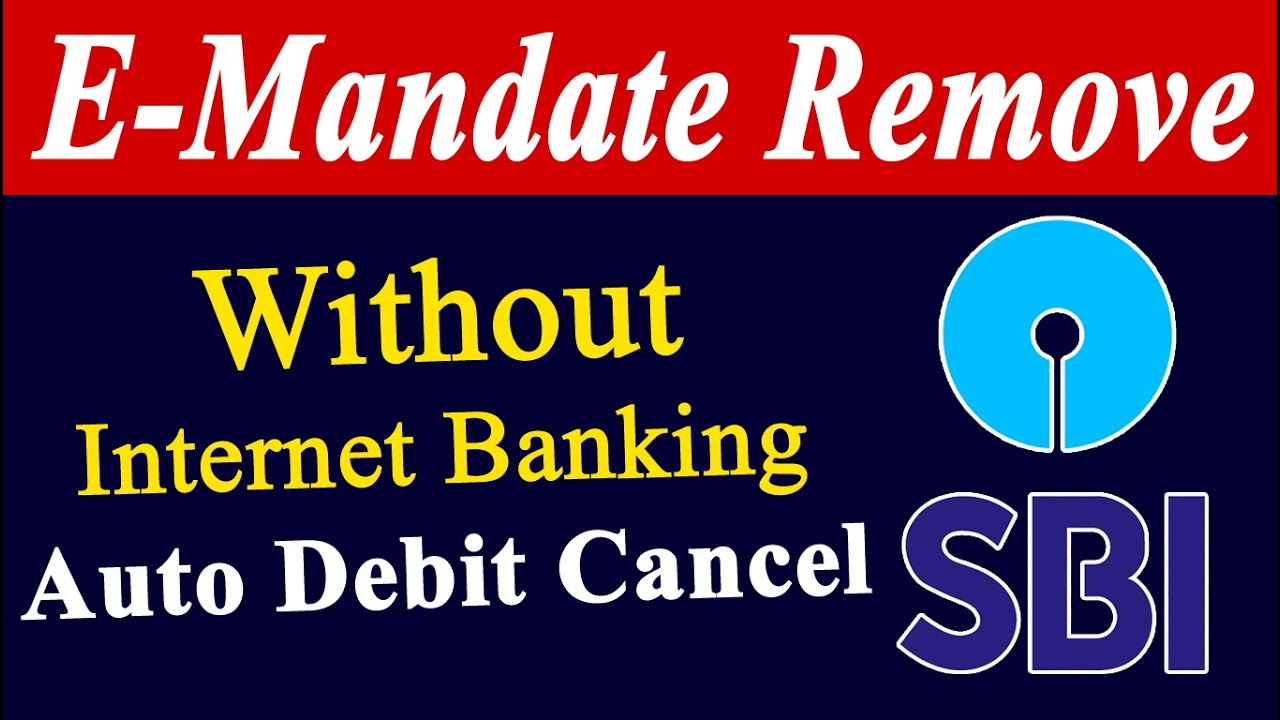 SBI e Mandate Kaise Cancel Kare? | Remove SBI Auto Debit Mandate in 2 ...