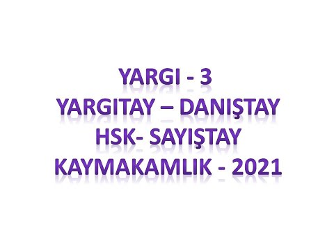 YARGI-3 YARGITAY - DANIŞTAY- HSK - SAYIŞTAY (ANAYASA HUKUKU) KAYMAKAMLIK + KPSS + KURUM SINAVLARI