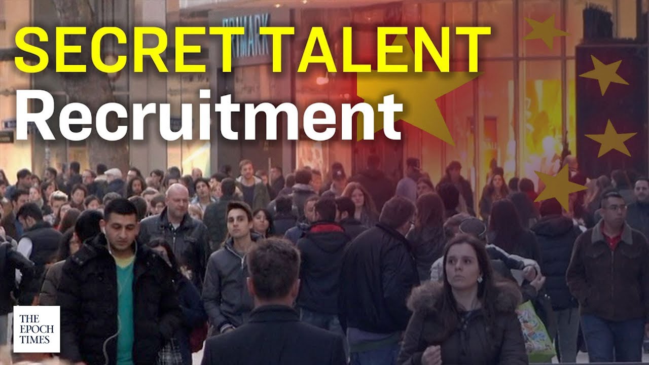 CCP Recruits Overseas Talents Worldwide | Thousand Talents Program ...