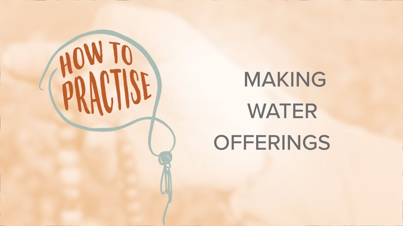 How to Practice - EP4: Making Water Offerings - YouTube