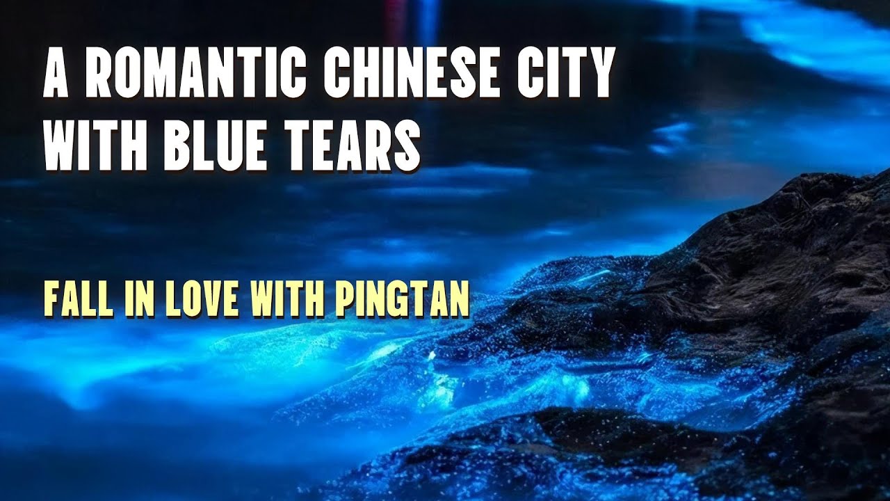 Fall in love with Pingtan, a romantic Chinese city with blue tears ...