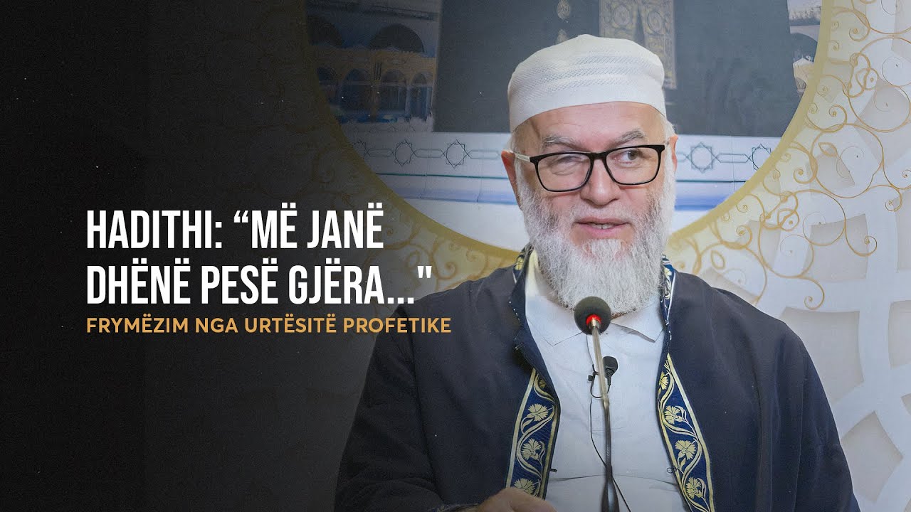 Frymëzim nga Urtësitë Profetike | 68. Hadithi: “Më janë dhënë pesë ...