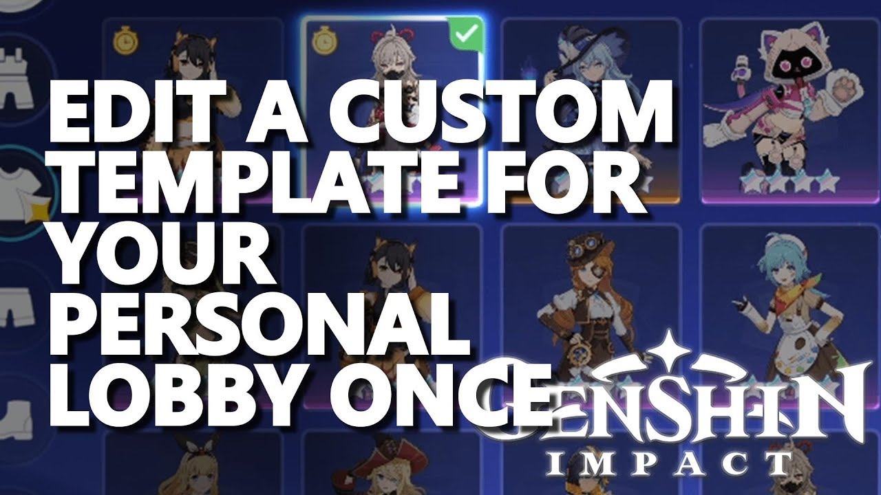 Edit a Custom Template for your Personal Lobby once Genshin Impact ...