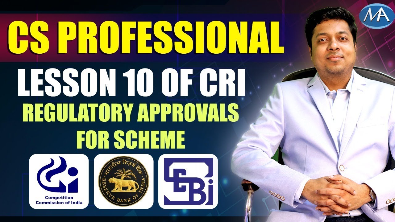 CS Professional Lesson 10 OF CRI - Regulatory Approvals For Scheme ...