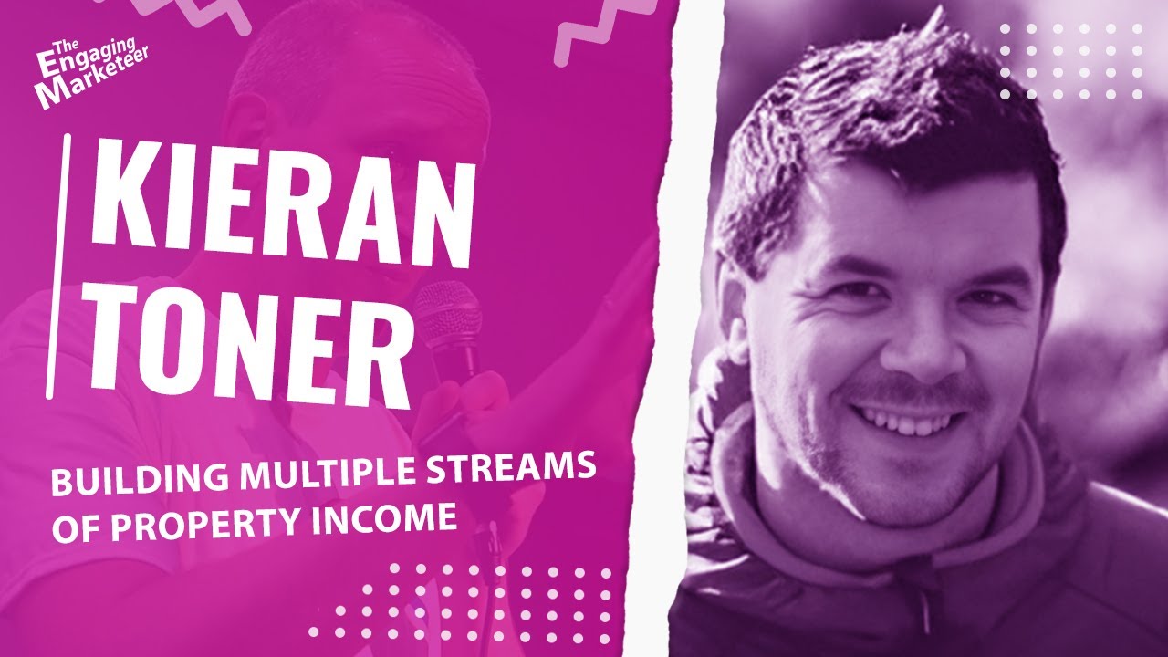 Building Multiple Streams Of Property Income With Kieran Toner of KIEBA ...