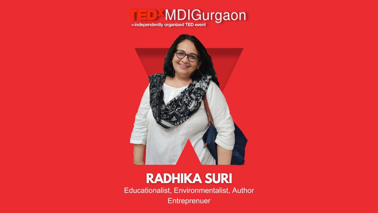 Belief, Action, and Beyond: Education for a Better World | Radhika Suri | TEDxMDIGurgaon - YouTube