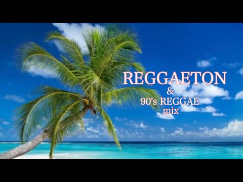 REGGAETON & 90's REGGAE mix - YouTube