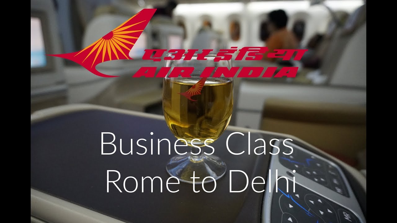 Air India Rome to Delhi | एयर इंडिया 787 बिजनेस क्लास - YouTube
