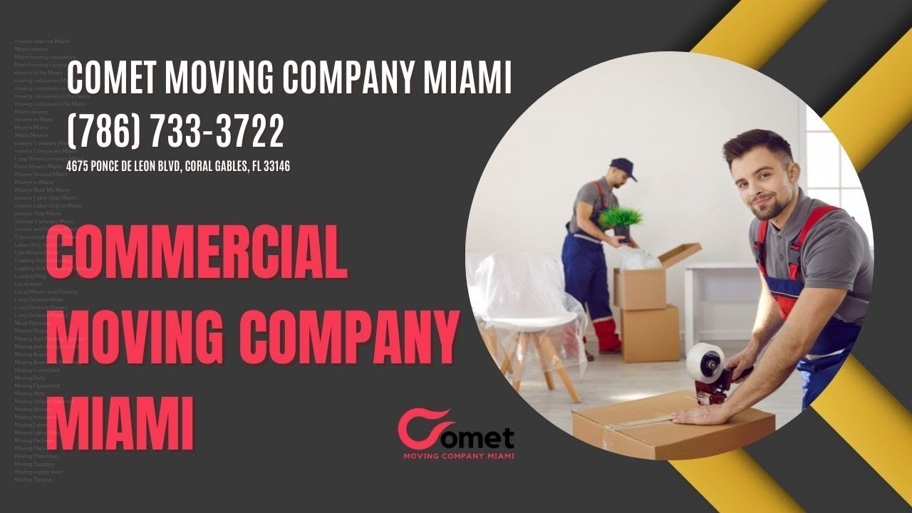 Commercial Moving Company Miami | Comet Moving Company Miami - YouTube