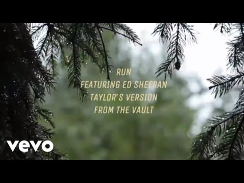 Taylor Swift - Run (ft. Ed Sheeran) (Taylor's Version) (From The Vault ...