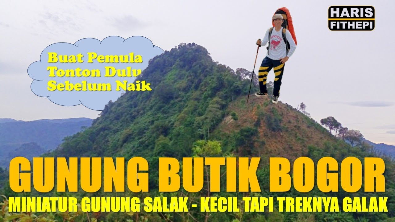 INFO TERBARU Trek Pendakian GUNUNG BUTIK Sukamakmur, Miniatur Gunung ...