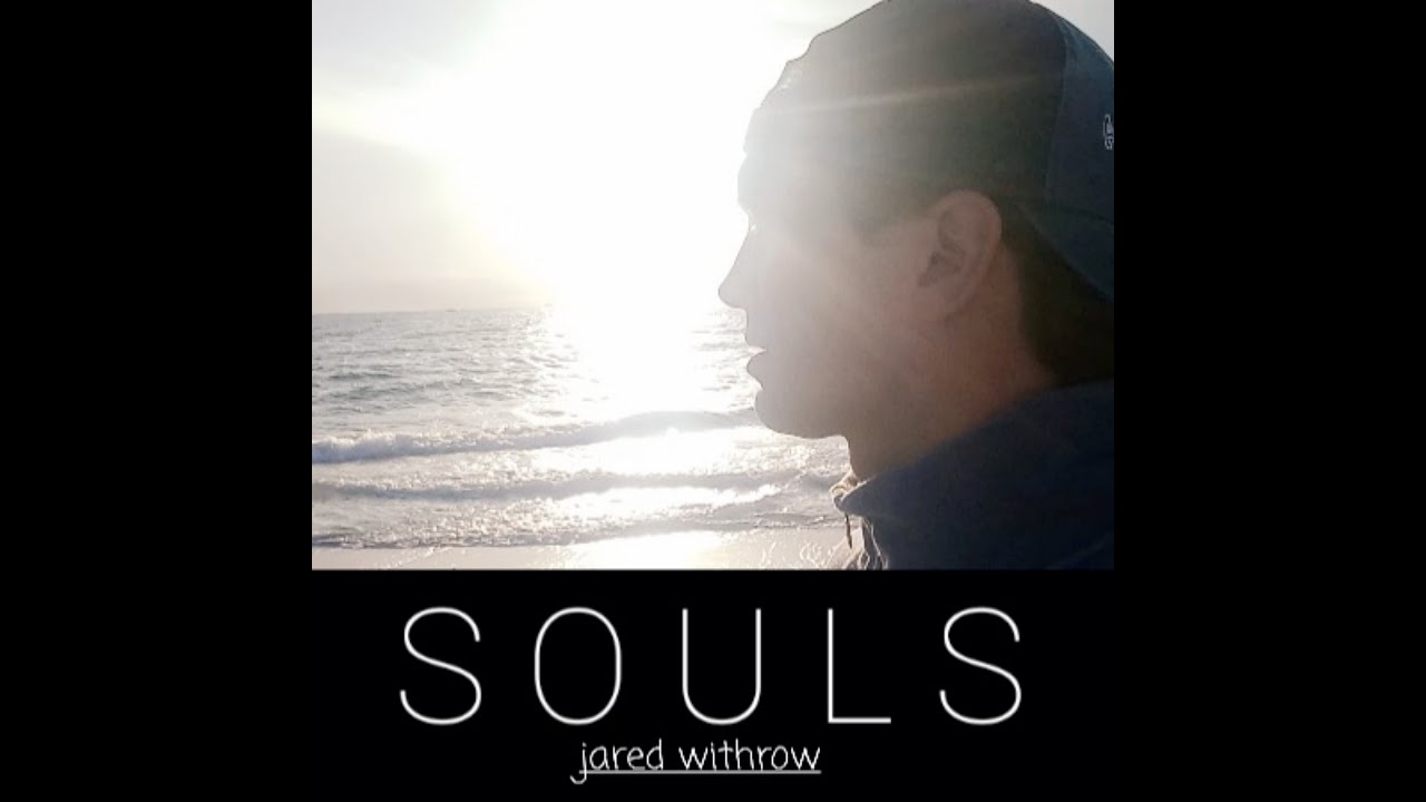 Souls | Audio | Jared Withrow - YouTube