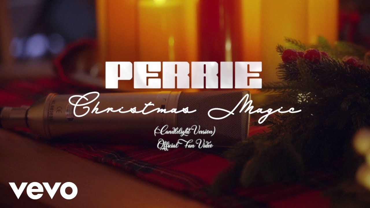 Perrie - Christmas Magic (Candlelight Version - Official Fan Video ...