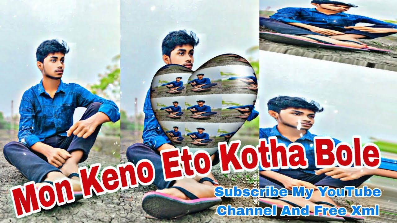 Mon Keno Eto Kotha Bole 💓 Trending and Sad Song Xml File Alight Motion Editing Video - YouTube