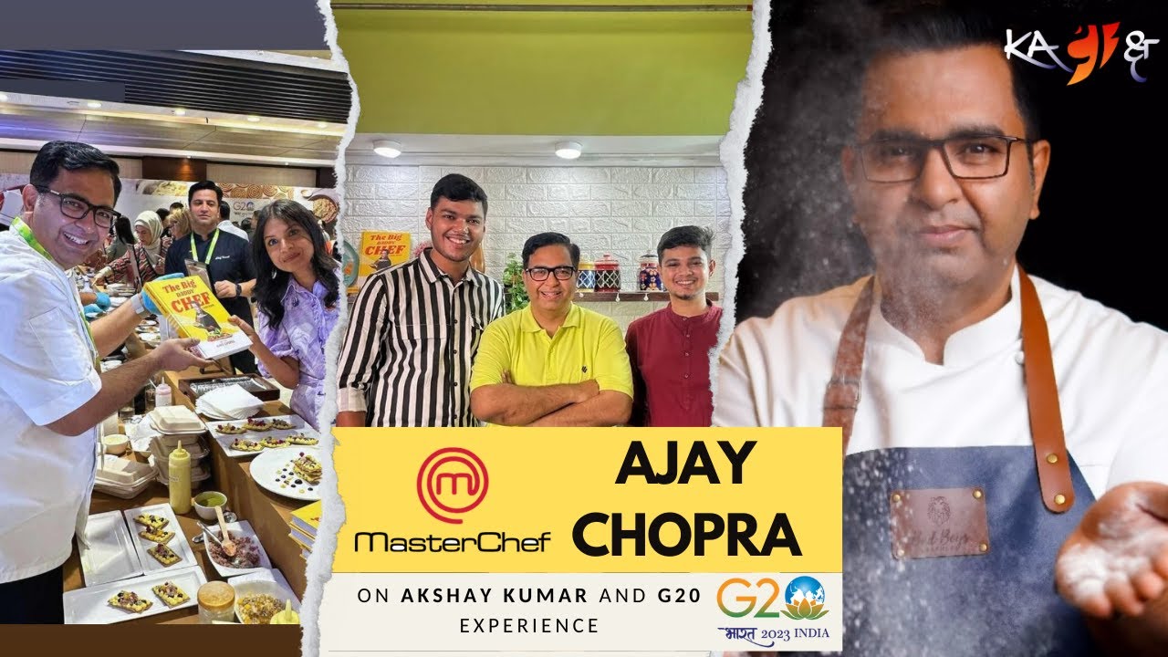 MasterChef, G20, Akshay Kumar and Food - Chef Ajay Chopra opens up on ...