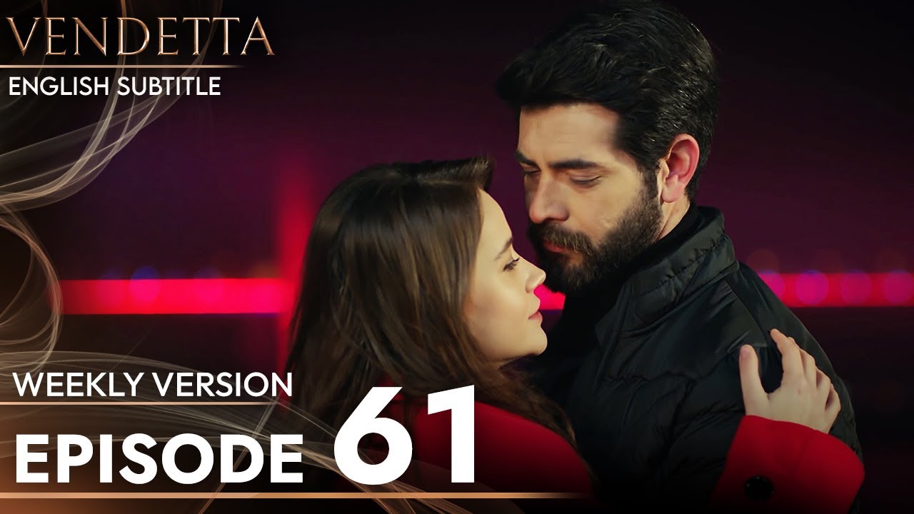 Vendetta - Episode 61 Long Version | English Subtitled (Kan Cicekleri ...