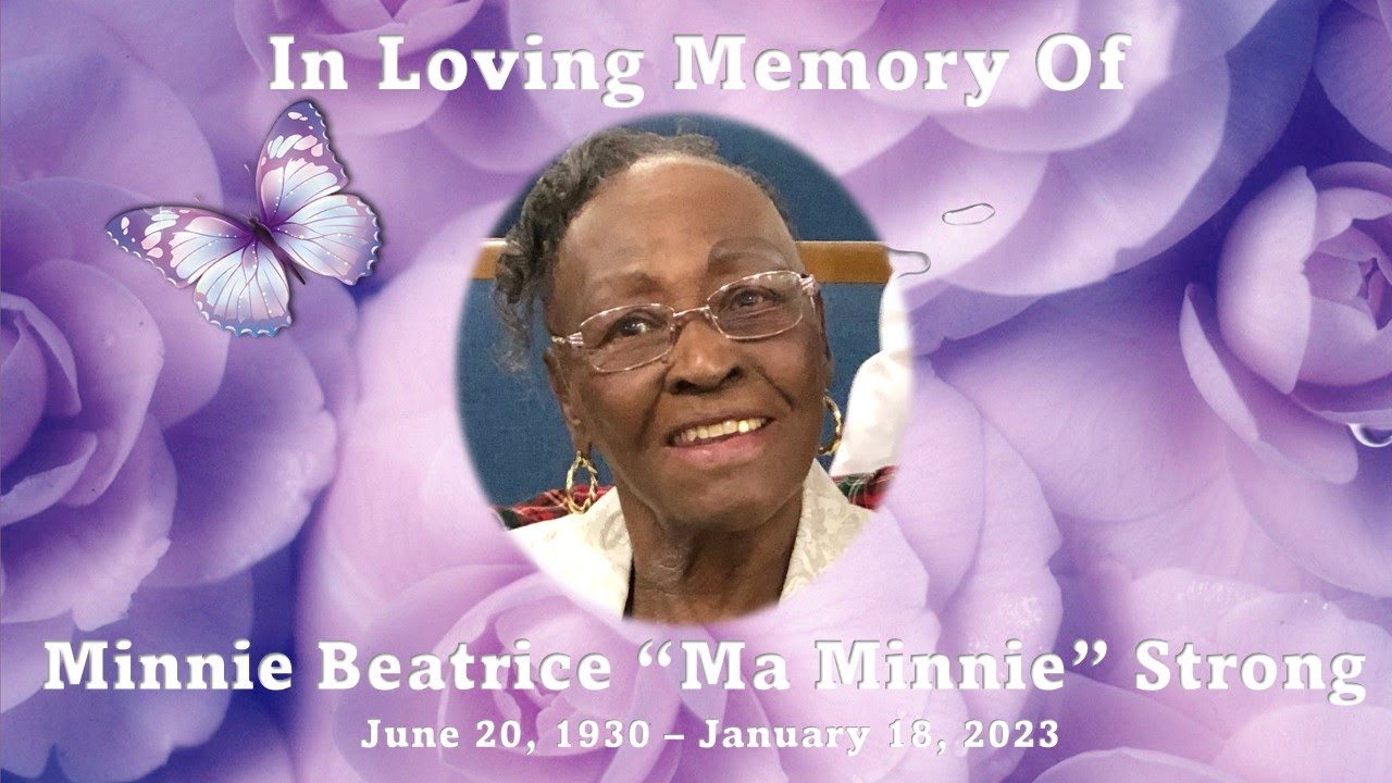 Mrs. Minnie Beatrice Strong "Ma Minnie" - Celebration of Life - YouTube