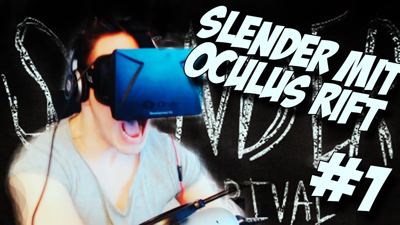 SLENDER MIT OCULUS RIFT! - Slender: The arrival - Part 1 - YouTube