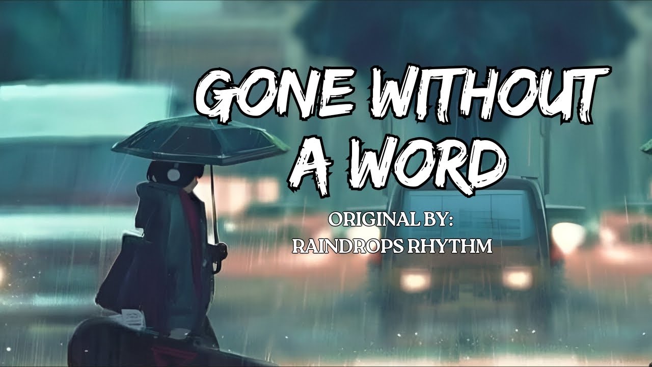 Gone Without A Word (Original Song and Lyric Video) - YouTube