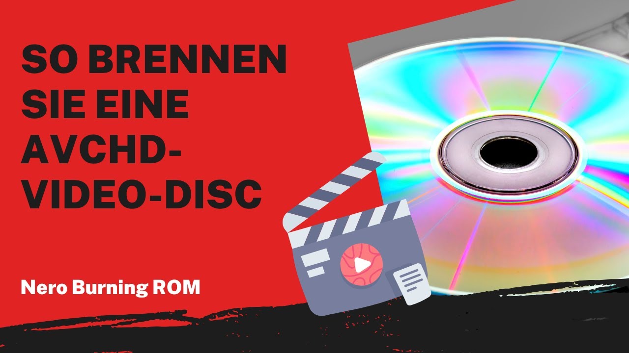 So brennen Sie eine AVCHD-Video-Disc | Nero Burning ROM Anleitung - YouTube