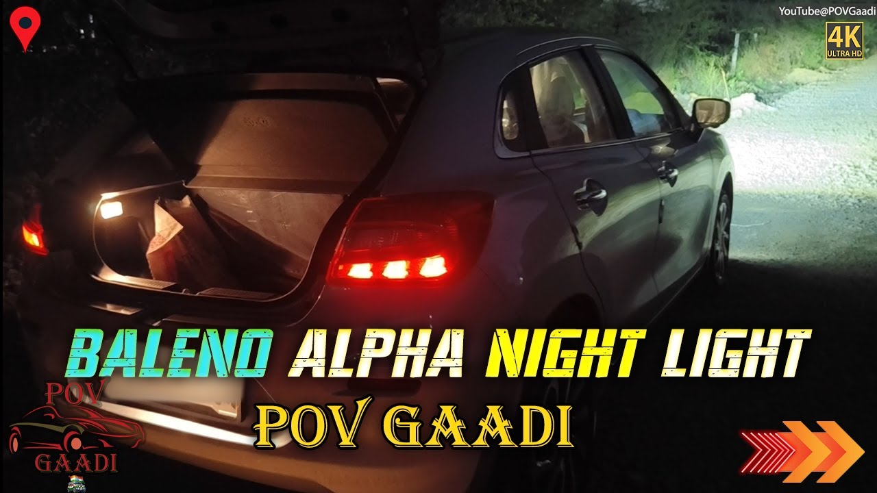 POV: Baleno Alpha Night Light Performance | Ambient Light & LED ...