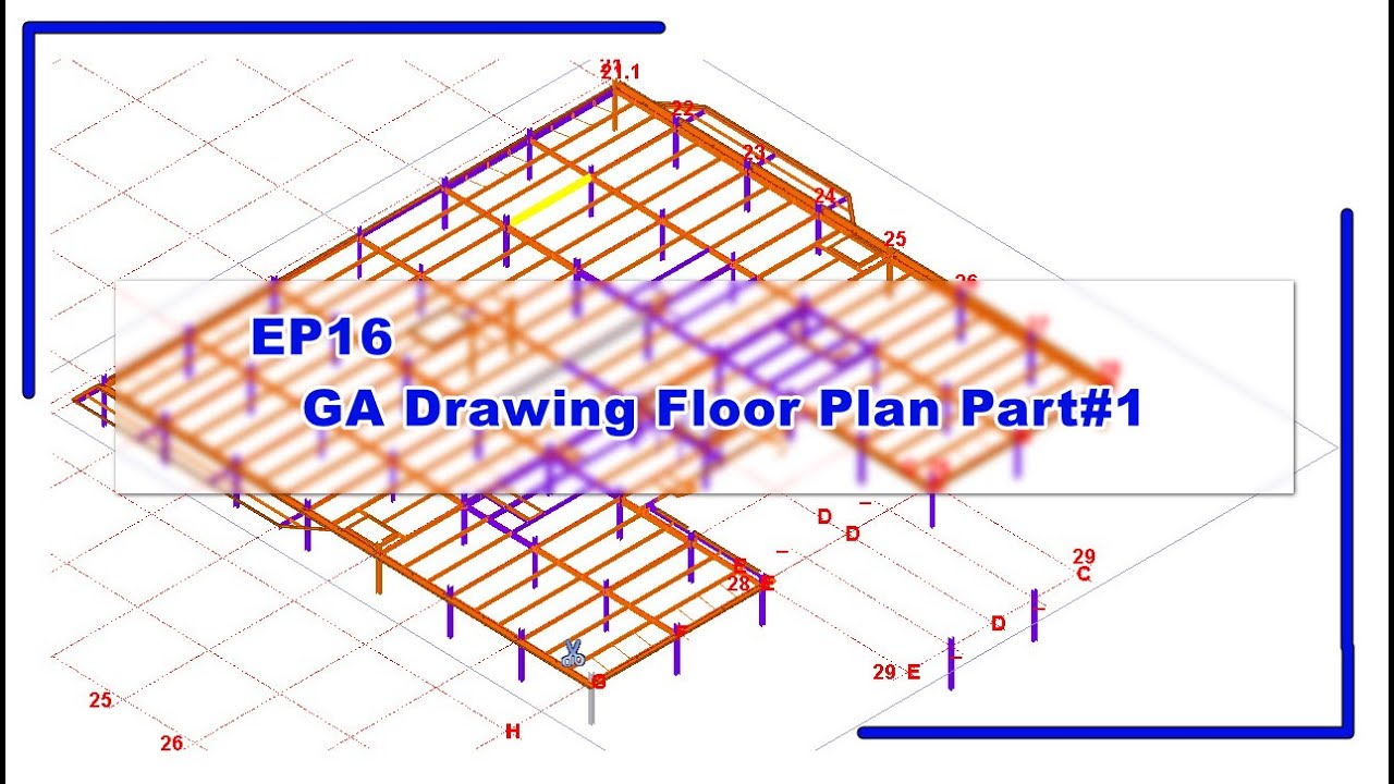 EP16 GA Drawing Floor Plan Part#1 - YouTube