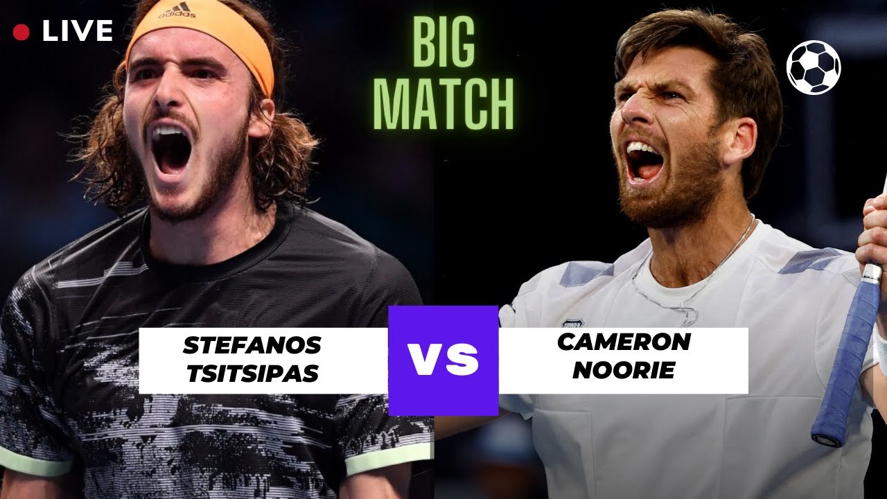 ATP LIVE STEFANOS TSITSIPAS VS CAMERON NORRIE ATP ROME OPEN 2024 TENNIS ...