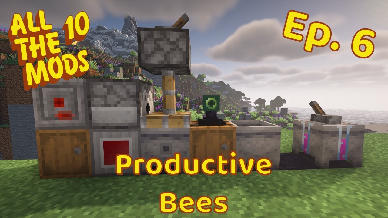 All The Mods 10 (Ep. 6) - Productive Bees - YouTube