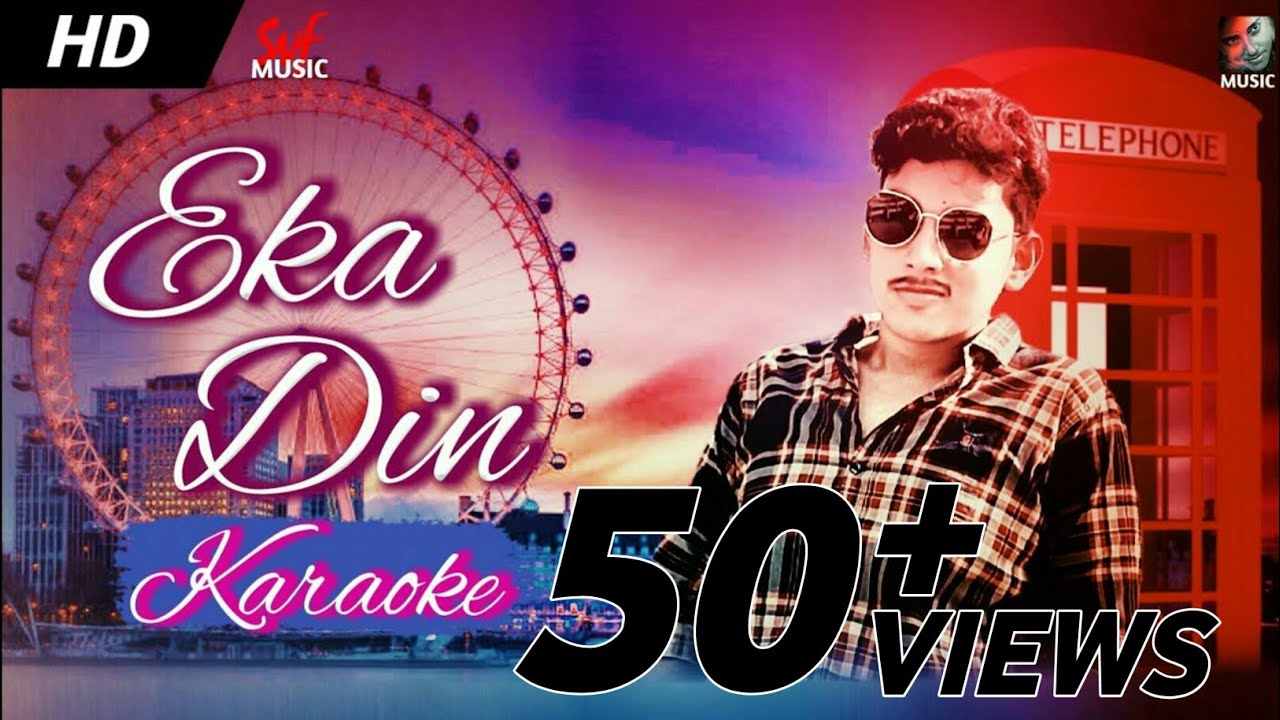 Eka Din Song Karaoke | Srabon Chowdhury Music | Minar | Svf | Arindom ...