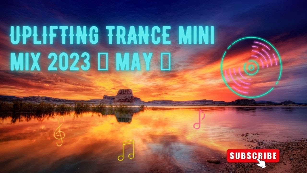 UPLIFTING TRANCE mini mix 2023 🔹 may 🔹Check out this mini mix! - YouTube