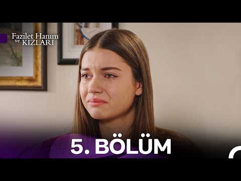 Fazilet Hanım ve Kızları 5. Bölüm