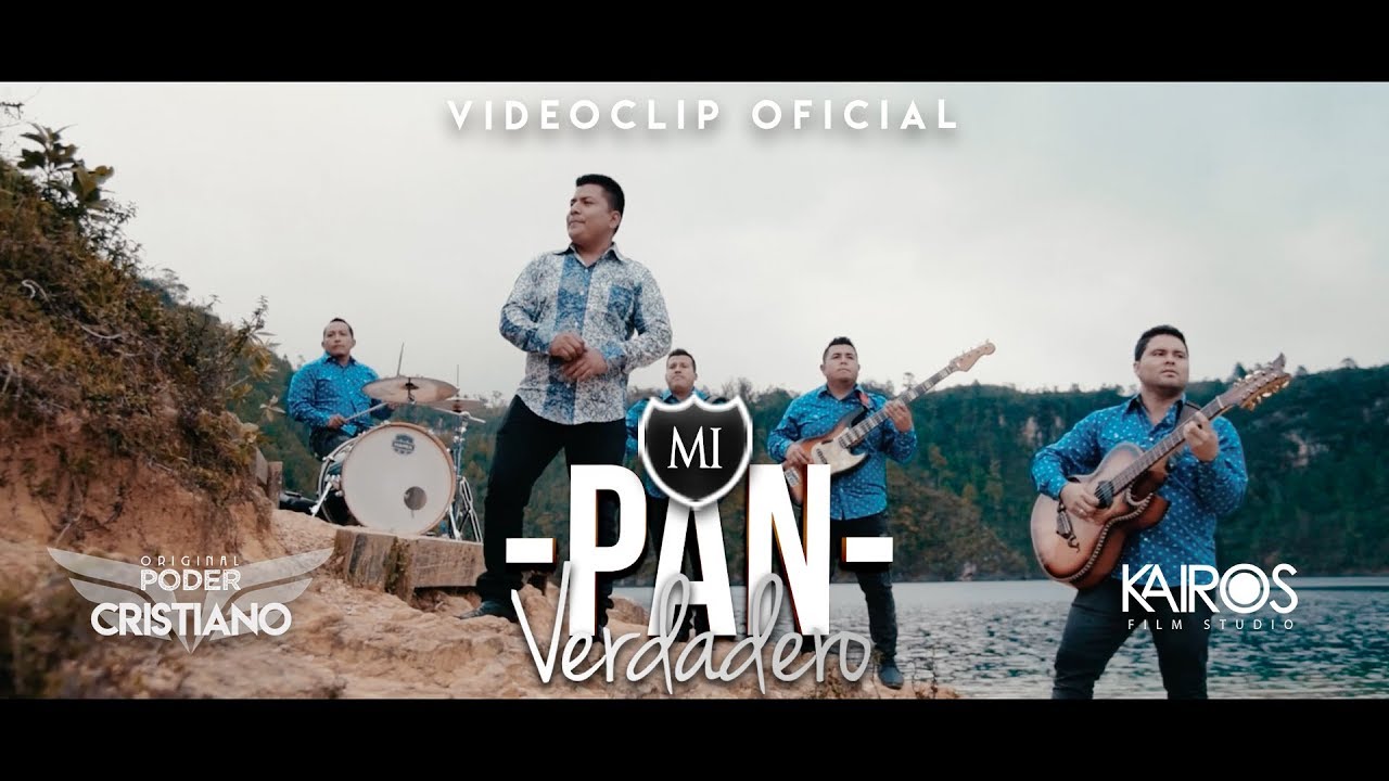 Original Poder Cristiano - Mi Pan Verdadero (Videoclip Oficial) - YouTube
