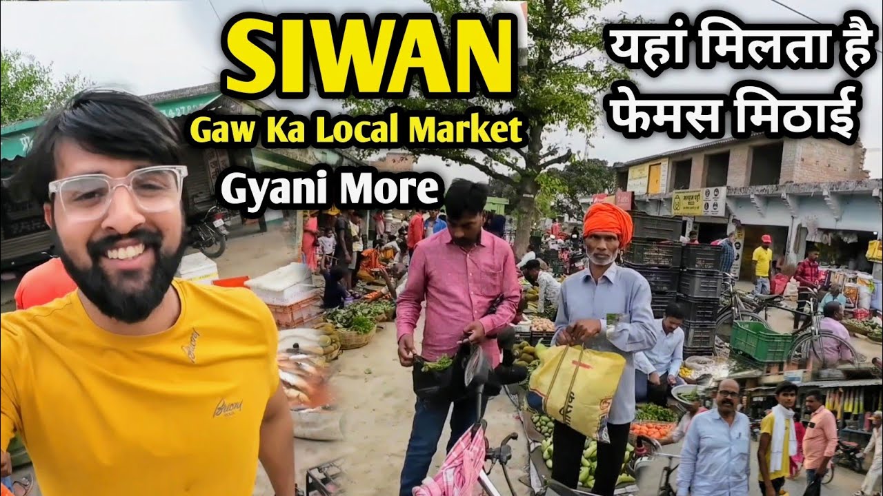 Siwan ke Famous Local🔥 Market Gayani More !! Yaha Milta Bihar Siwan ...