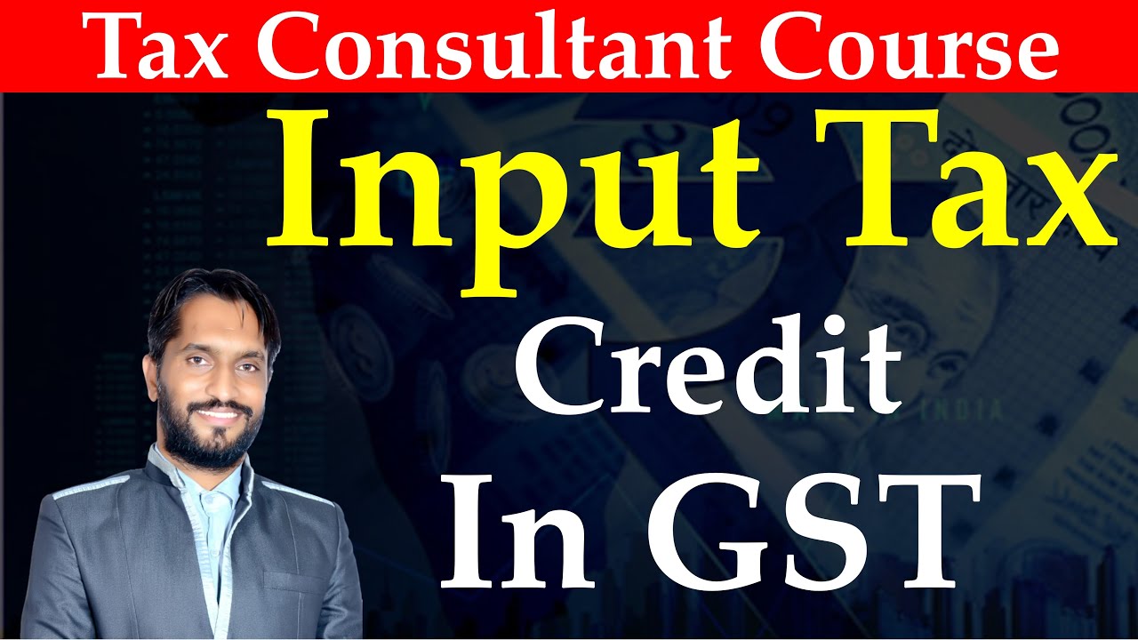 Input Tax Credit in GST | What is Input Tax Credit | ITC in GST | - YouTube