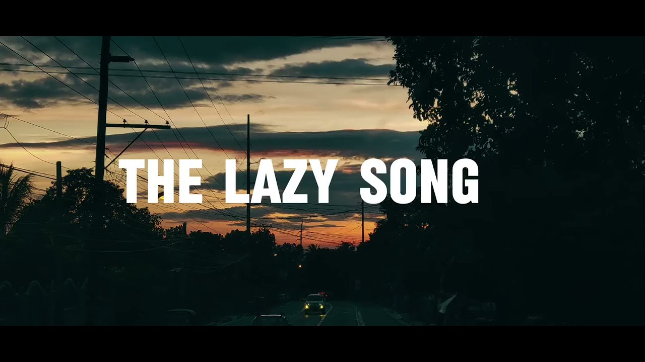 (BRUNO MARS) THE LAZY SONG- -LYRICS - YouTube