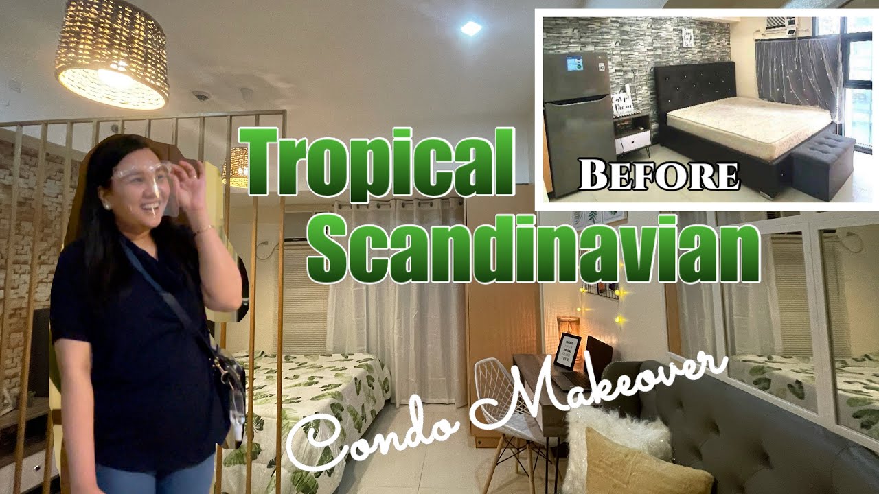 15K BUDGET MAKEOVER | TROPICAL SCANDINAVIAN STUDIO TYPE CONDO UNIT ...