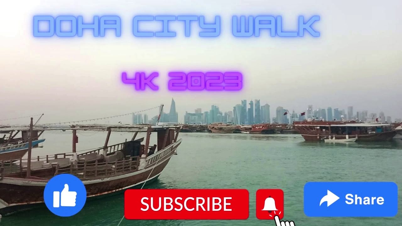 DOHA CITY WALK FULL DAY 4K 2023. #youtube - YouTube