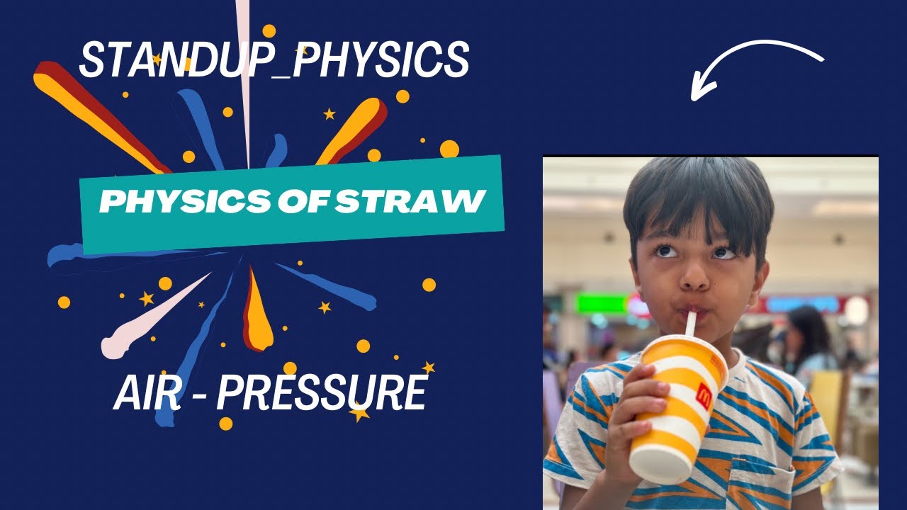 Standup_physics: Physics of Straw with fun #physicsstandup #airpressure ...