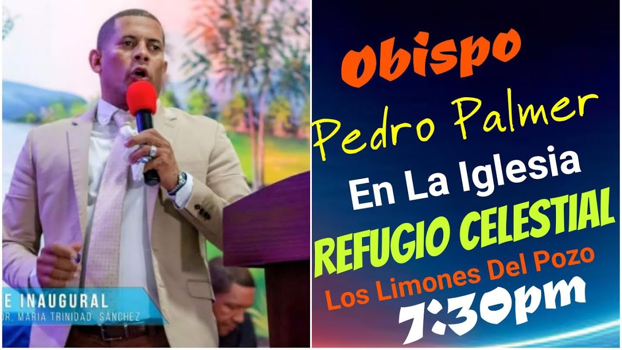 Obispo Pedro Palmer En Refugio Celestial En Los Limones Del Pozo RD ...