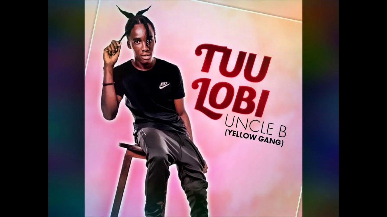 UNCLE B - Tuu lobi (PROD. BY TITO) - YouTube