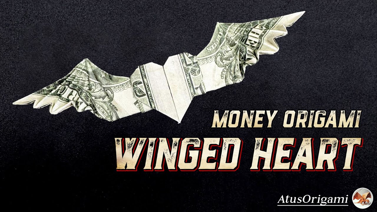 Winged Heart Origami | Money Origami | AtusOrigami - YouTube