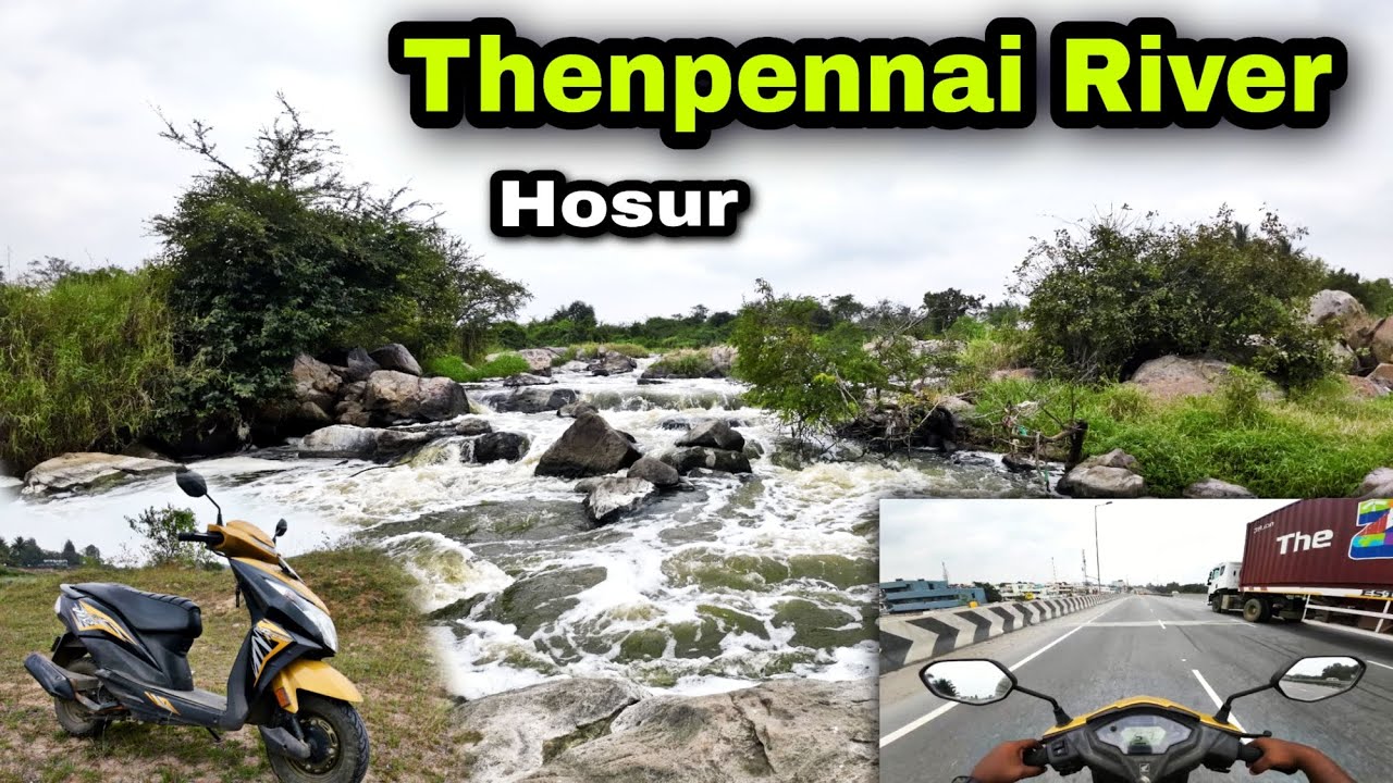 Thenpennai River 🌊💦 | Hosur TN70 😍 | Tourist Place 🏞 | Tamil | One Day ...