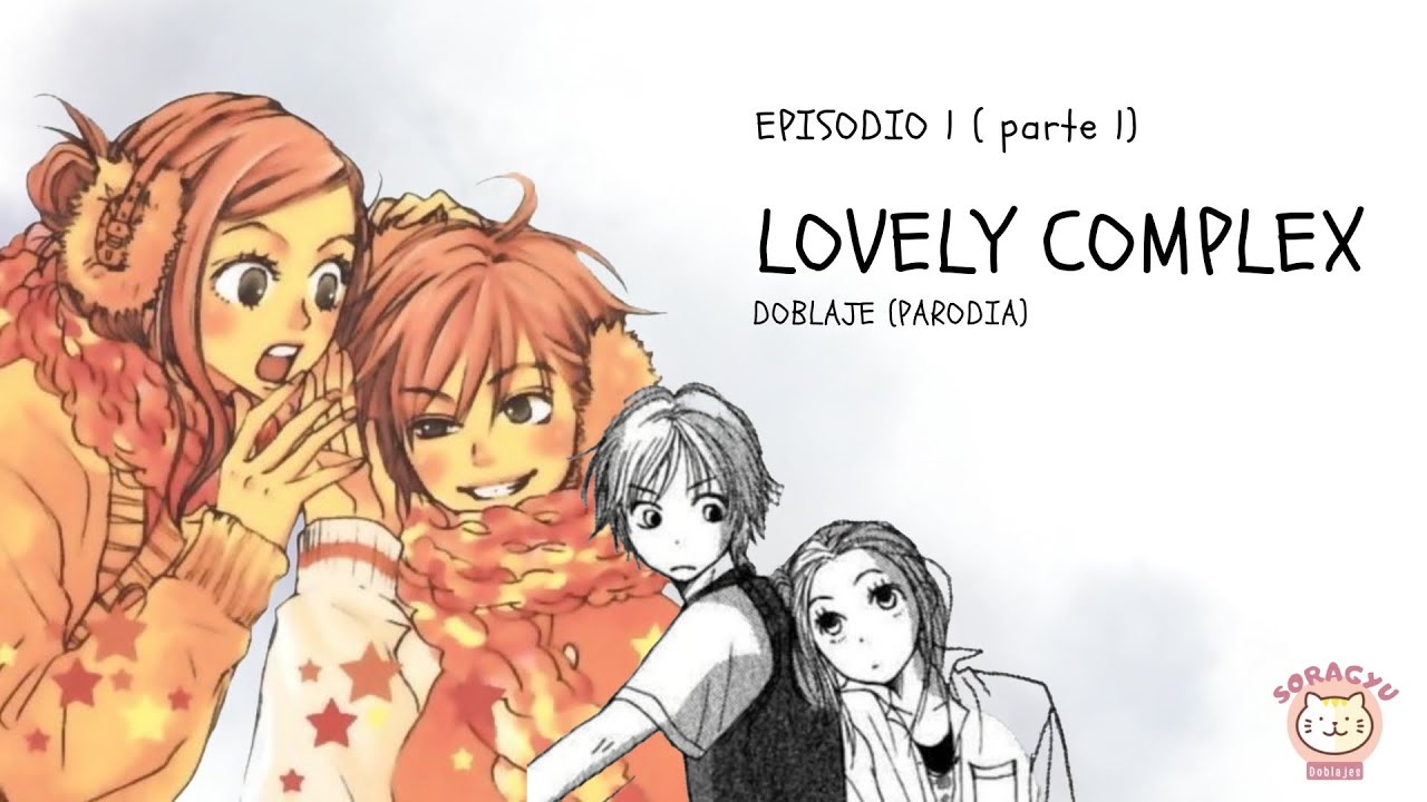 Lovely Complex EP 1/ PT.1 [ DOBLAJE AL ESPAÑOL ] - YouTube